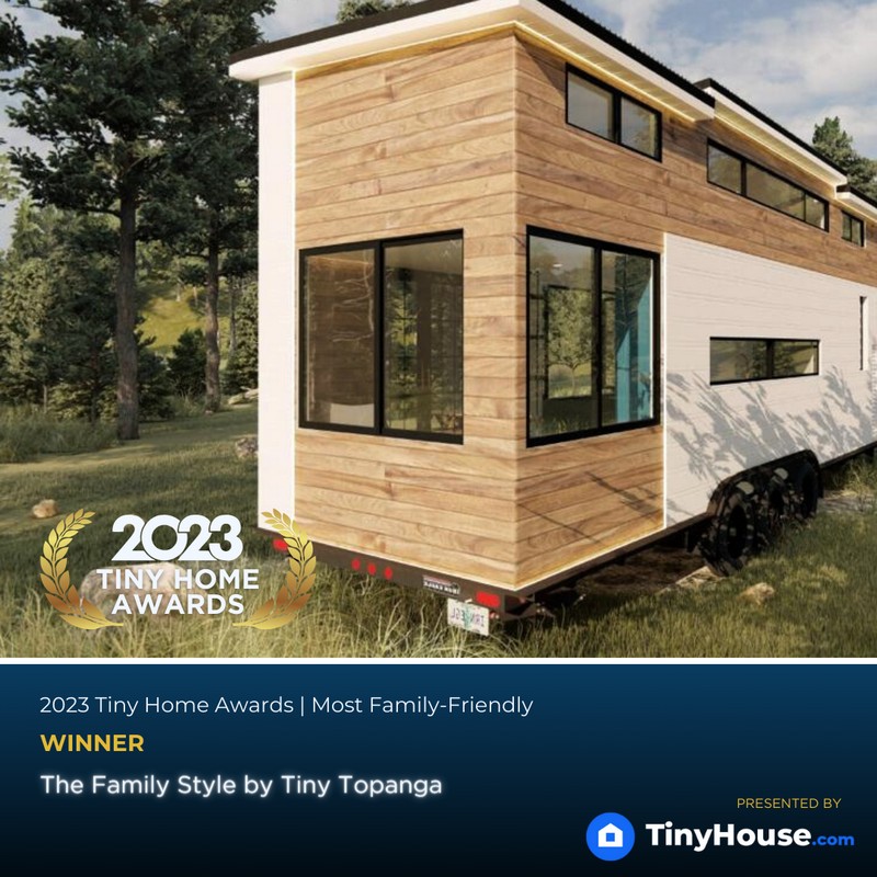 Most Family-Friendly: The Family Style by Tiny Topanga | Tiny Home Awards 2023